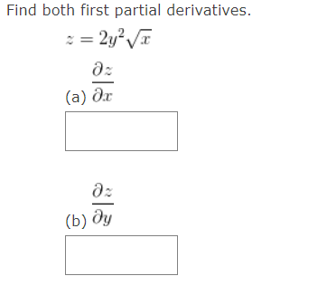 Solved Find both first partial derivatives. z=2y2x (a) ∂x∂z | Chegg.com