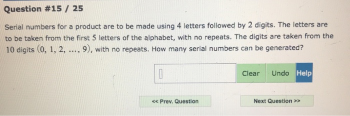 Solved Question #15 / 25 Serial numbers for a product are to | Chegg.com