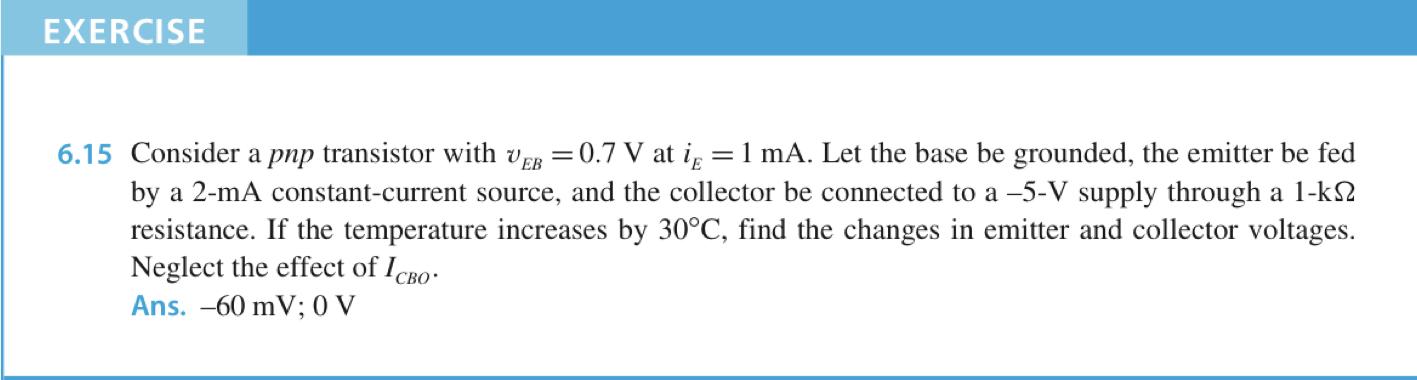 Solved 15 Consider a pnp transistor with vEB=0.7 V at iE=1 | Chegg.com