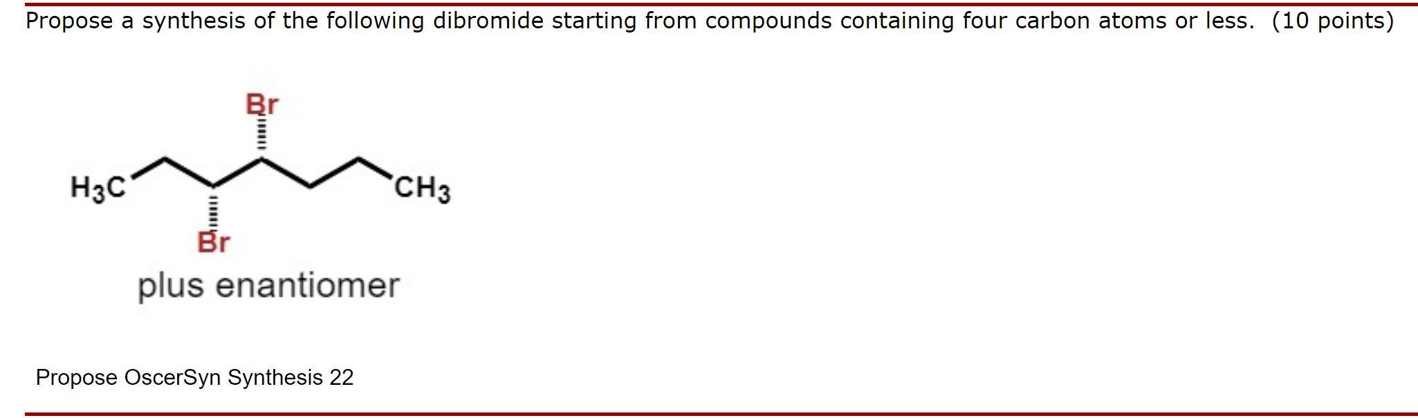 Solved Propose a synthesis of the following dibromide | Chegg.com