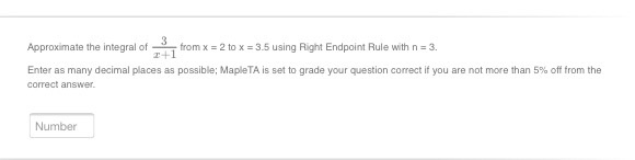 Solved Approximate the integral of 3/x + 1 from x = 2 to x = | Chegg.com