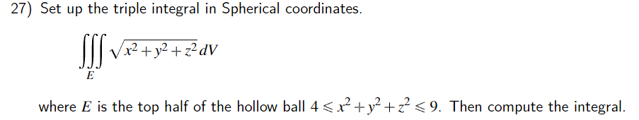 Solved 27) Set up the triple integral in Spherical | Chegg.com