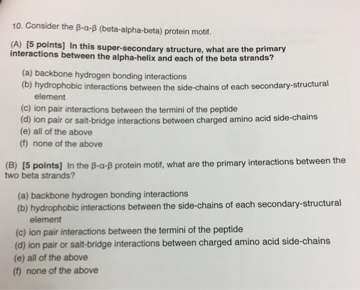 Solved 10. Consider the β-a-B (beta-alpha-beta) protein | Chegg.com