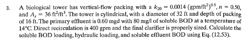 Solved 3. A biological tower has vertical-flow packing with | Chegg.com