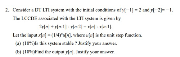 Solved 2. Consider a DT LTI system with the initial | Chegg.com