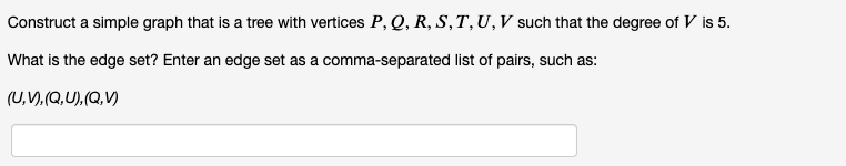 Solved Construct a simple graph that is a tree with vertices | Chegg.com