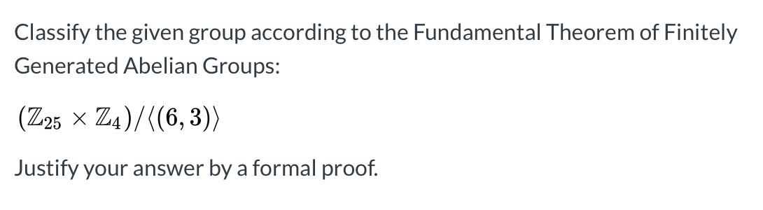 Solved Classify the given group according to the Fundamental | Chegg.com