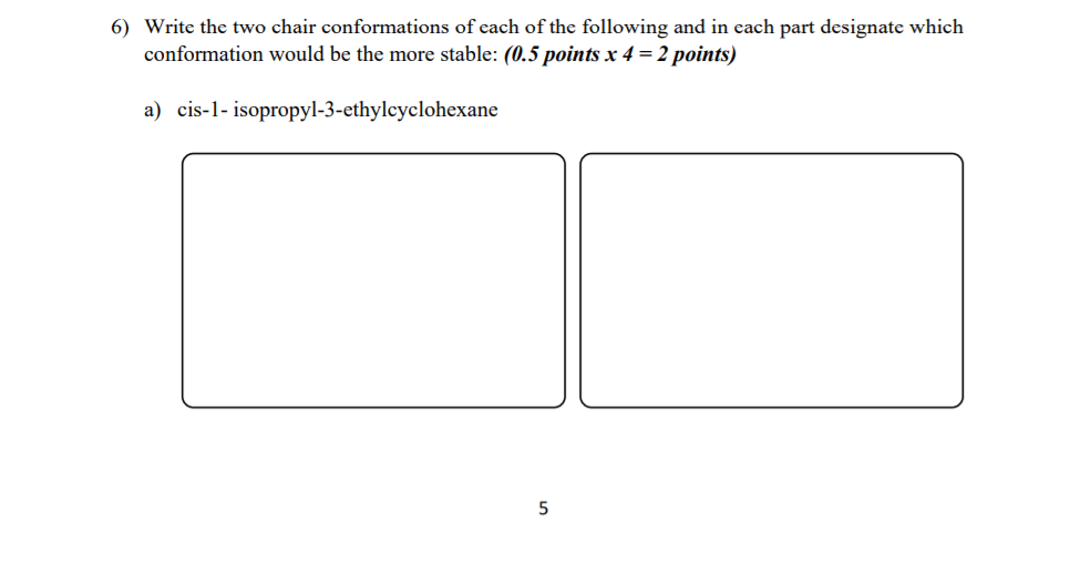 Solved 6) Write the two chair conformations of each of the | Chegg.com