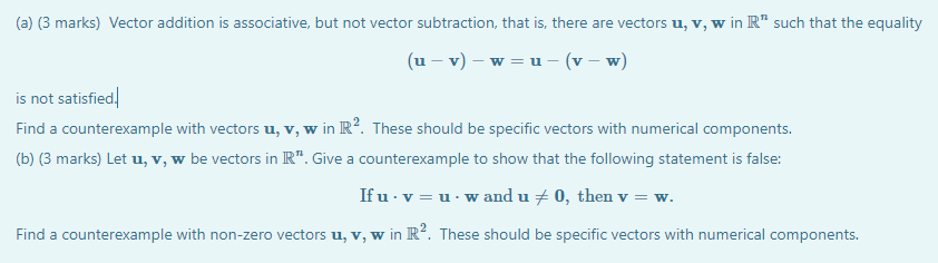 Solved (a) (3 marks) Vector addition is associative, but not | Chegg.com