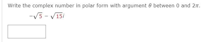 Solved Write the complex number in polar form with argument | Chegg.com