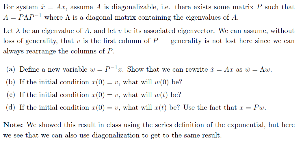 Solved For system x˙=Ax, assume A is diagonalizable, i.e. | Chegg.com