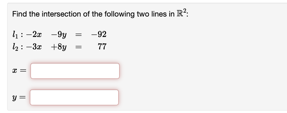 Solved Find the intersection of the following two lines in | Chegg.com