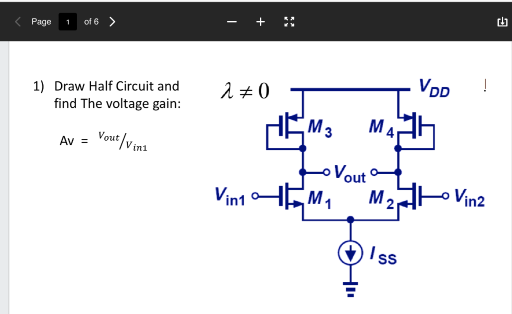 Solved 1) Draw Half Circuit and find The voltage gain: | Chegg.com