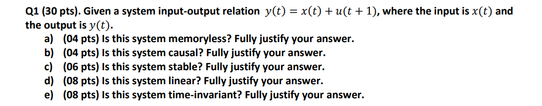 Solved Q1 (30 pts). Given a system input-output relation | Chegg.com
