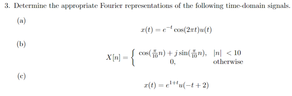 Solved 3. Determine the appropriate Fourier representations | Chegg.com