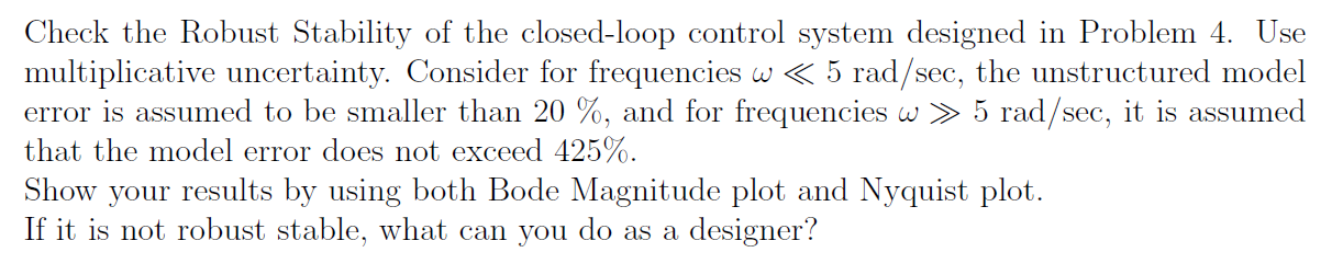 Consider the unstable plant, 4 G(s) = 2 ?? (5 – | Chegg.com