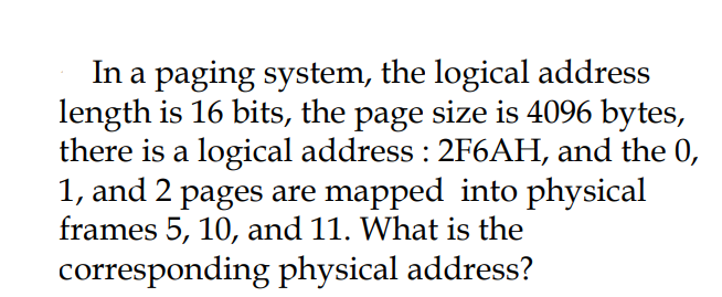 Solved In a paging system, the logical address length is 16 | Chegg.com