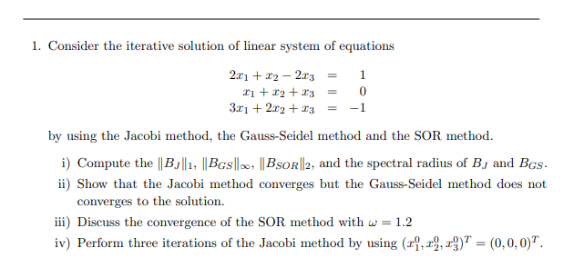 Solved 1. Consider the iterative solution of linear system | Chegg.com