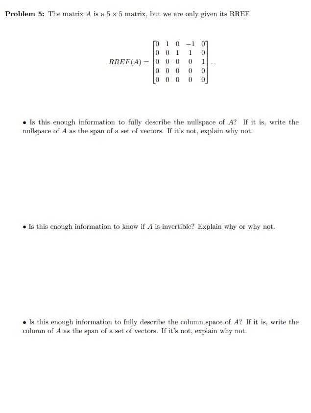 Solved Problem 5: The matrix A is a 5 x 5 matrix, but we are | Chegg.com