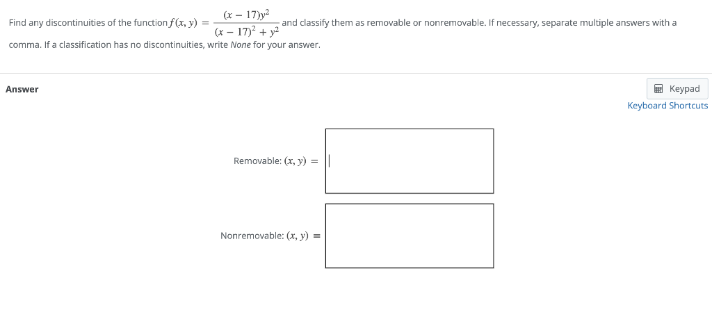 Solved (x - 17)y2 Find any discontinuities of the function | Chegg.com