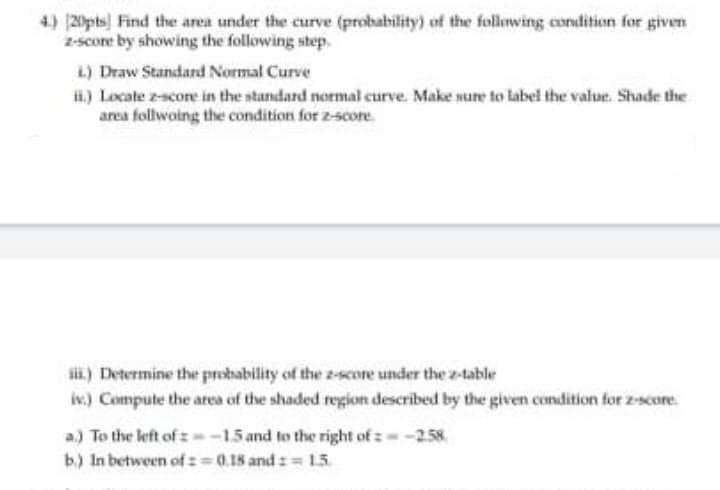 Solved 4.) 20pts) Find the area under the curve (probability | Chegg.com
