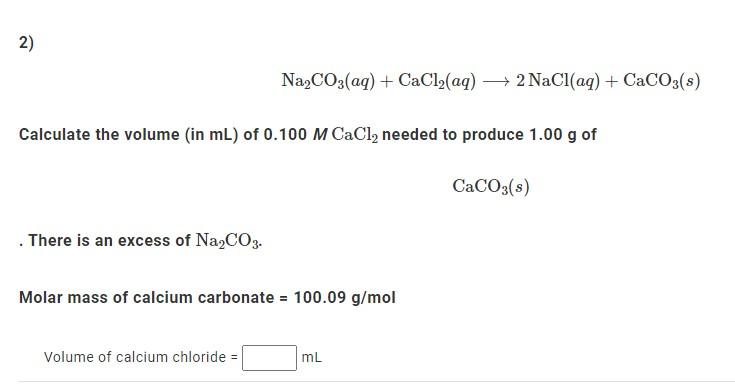 Solved 2) Na2CO3(aq)+CaCl2(aq) 2NaCl(aq)+CaCO3(s) Calculate | Chegg.com