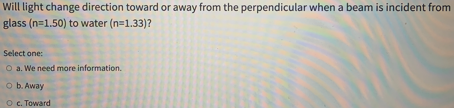 Solved Will light change direction toward or away from the | Chegg.com