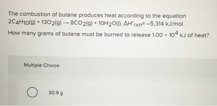 Solved The combustion of butane produces heat according to | Chegg.com