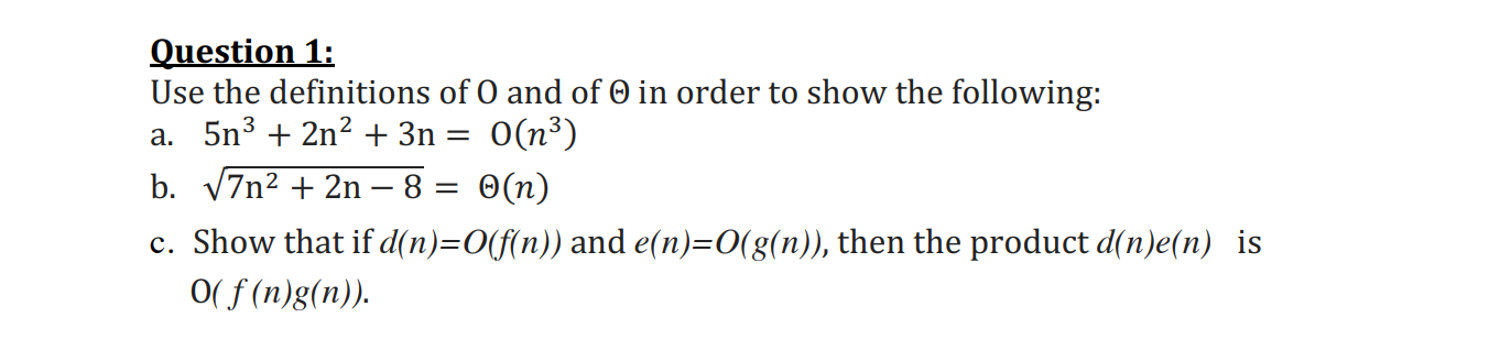 Solved Question 1: Use the definitions of O and of Θ in | Chegg.com