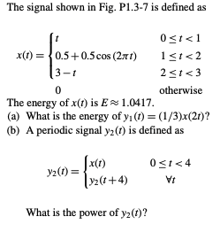 Solved The signal shown in Fig. P1.3-7 is defined as 0 | Chegg.com