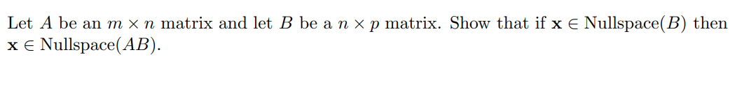 Solved Let A be an m xn matrix and let B be a n xp matrix. | Chegg.com