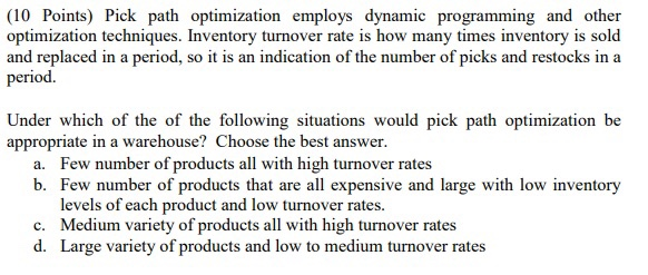 Solved (10 Points) Pick path optimization employs dynamic | Chegg.com