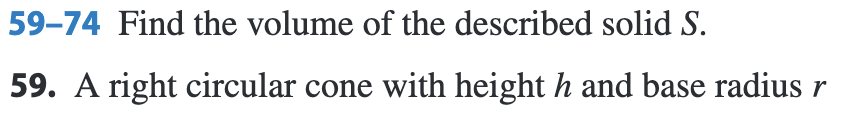 [Solved]: 59-74 Find the volume of the described solid