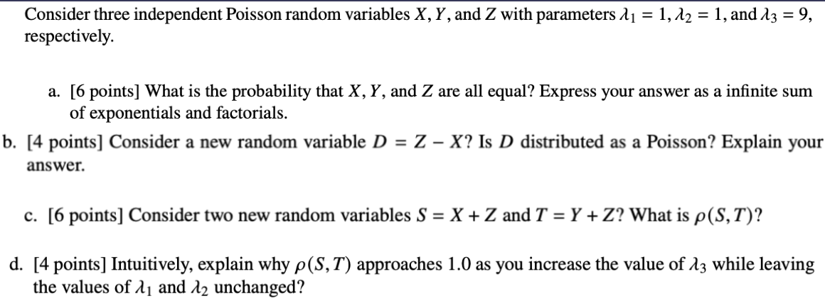 Solved Consider three independent Poisson random variables | Chegg.com