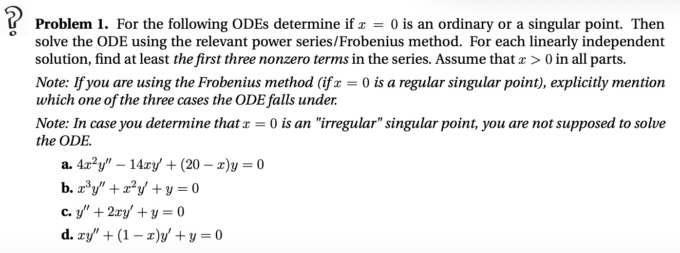 Solved Problem 1. For the following ODEs determine if x = 0 | Chegg.com
