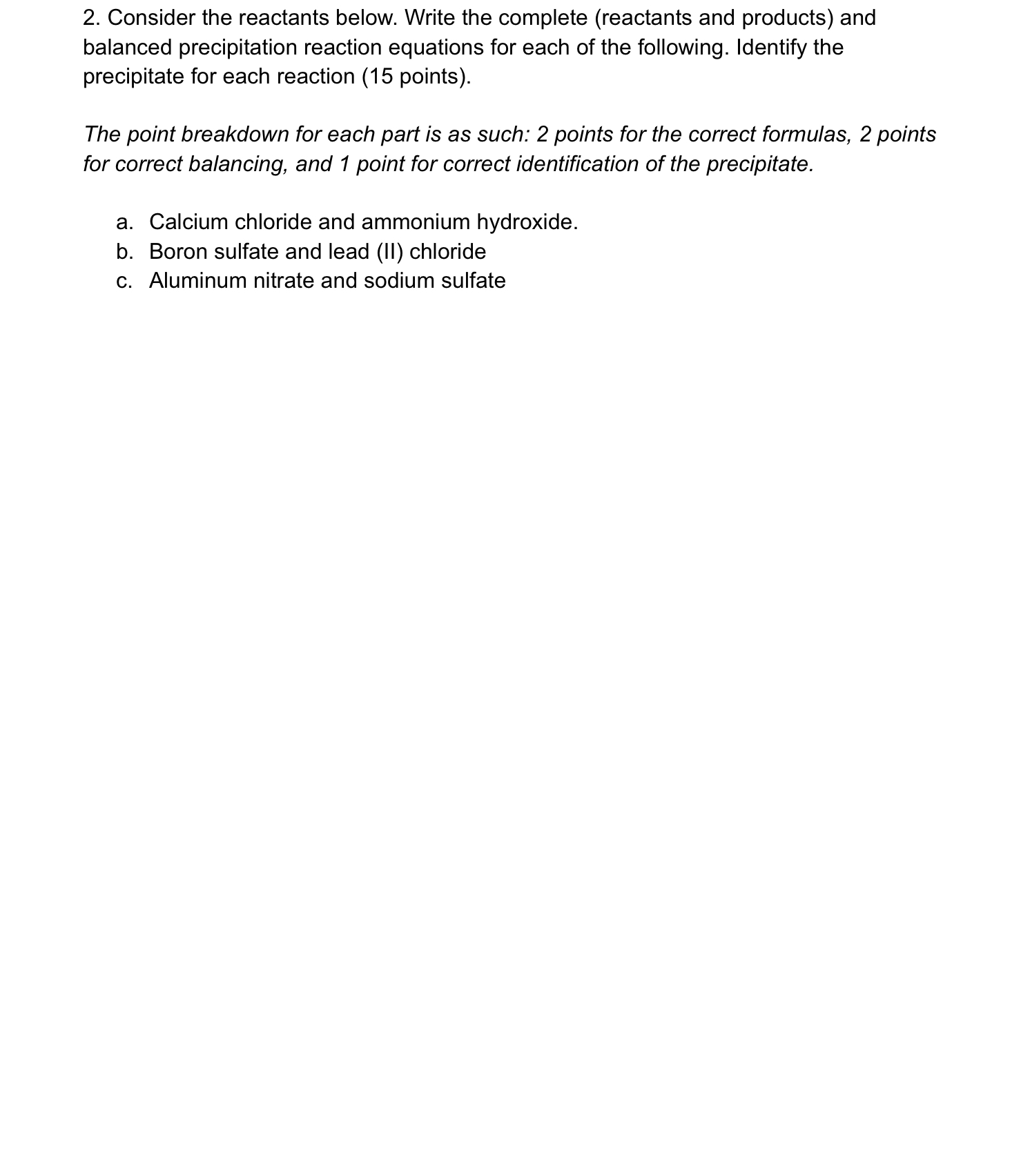 Solved 2. Consider the reactants below. Write the complete | Chegg.com