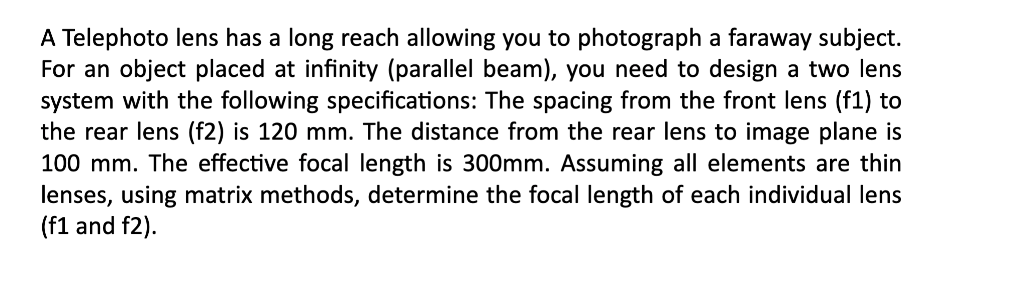 Solved A Telephoto lens has a long reach allowing you to | Chegg.com