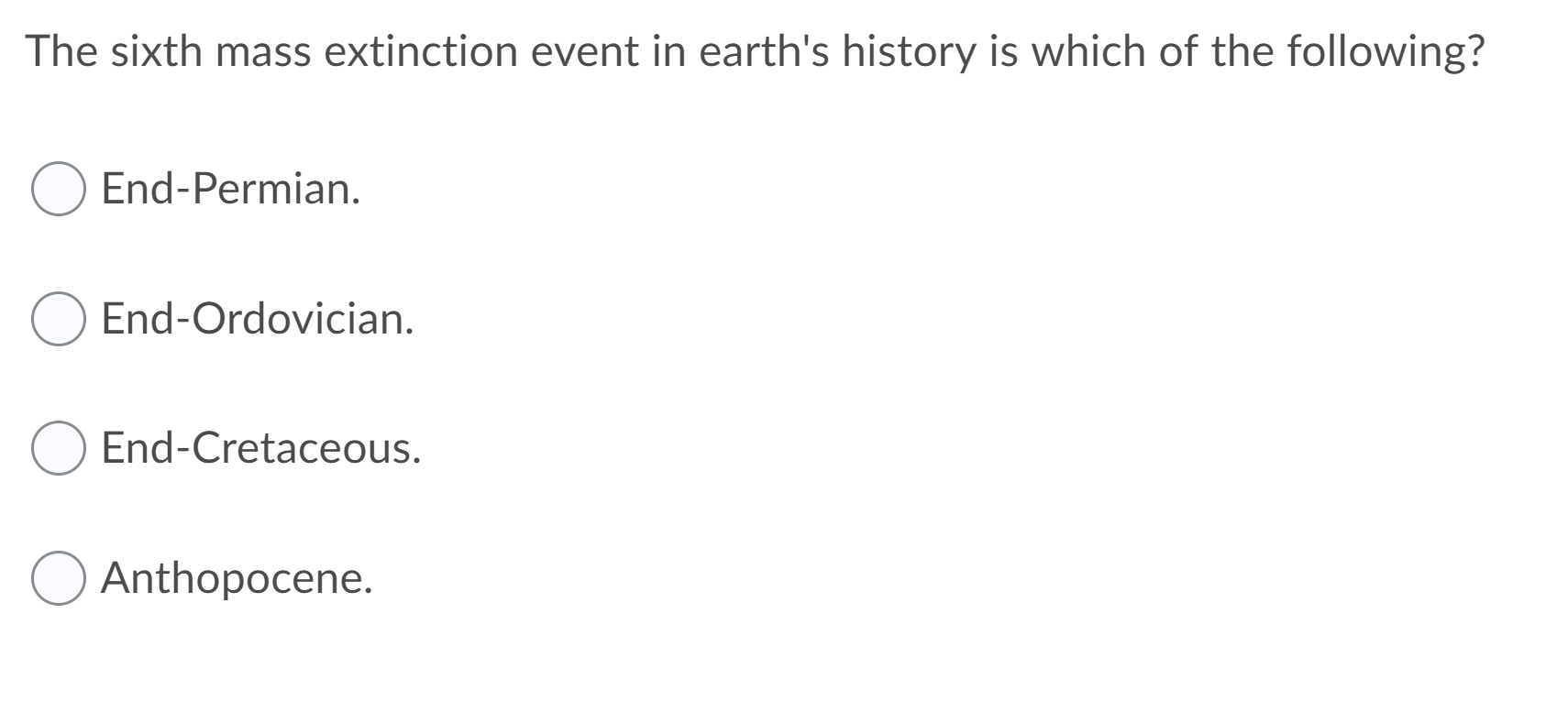 Solved The sixth mass extinction event in earth's history is | Chegg.com