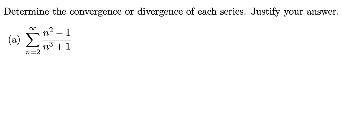 Solved Determine the convergence or divergence of each | Chegg.com