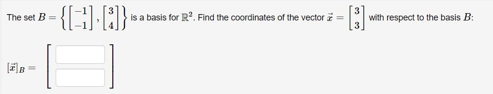 Solved The Set B Is A Basis For R2 Find The Coordinates Of 
