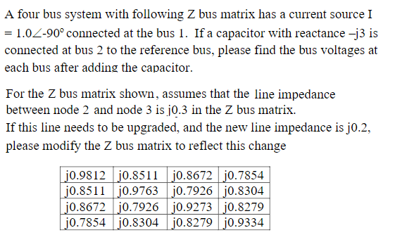 Solved A four bus system with following Z bus matrix has a | Chegg.com