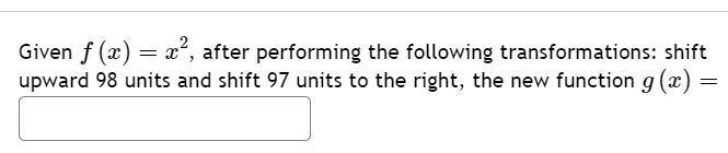 Solved Given f(x)=x2, ﻿after performing the following | Chegg.com