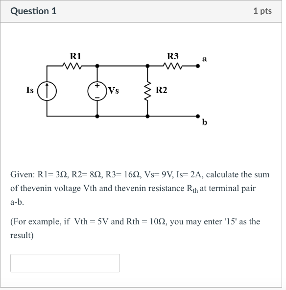 Solved Question 1 1 pts R1 w R3 w a Is (1) Vs } R2 b Given: | Chegg.com