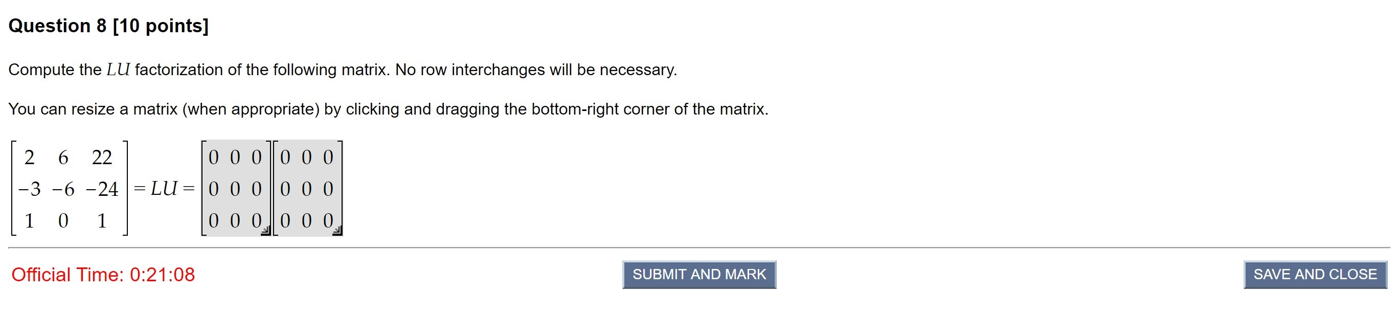 Solved Question 8 [10 points] Compute the LU factorization | Chegg.com