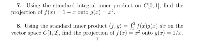 Solved 7. Using the standard integral inner product on C0, | Chegg.com