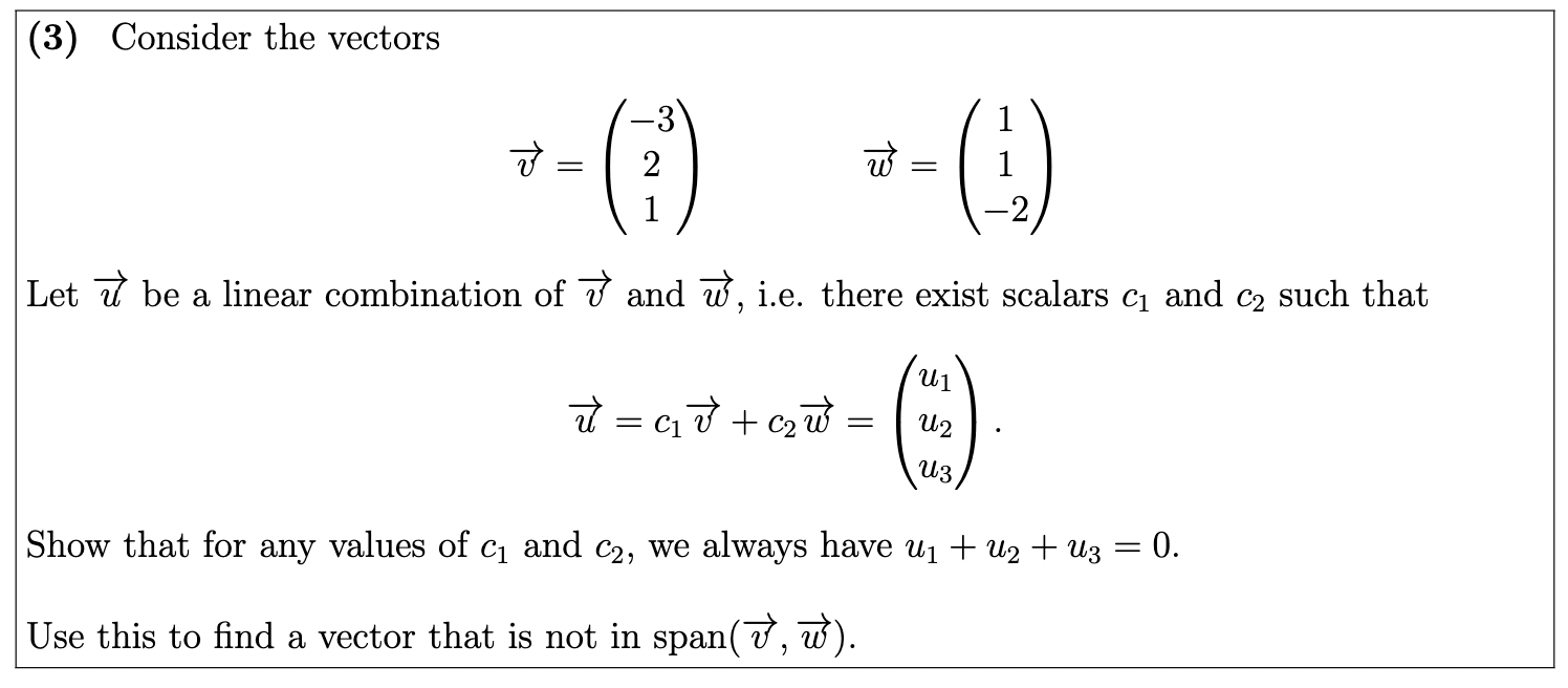 Solved (3) Consider the vectors v=⎝⎛−321⎠⎞w=⎝⎛11−2⎠⎞ Let u | Chegg.com