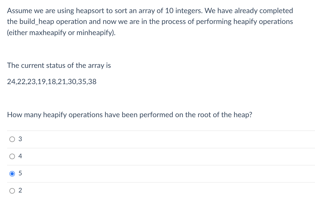 Assume we are using heapsort to sort an array of 10 | Chegg.com