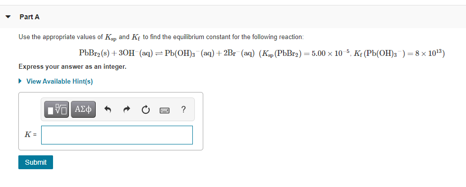Solved Part A Use the appropriate values of Ksp and Kf to | Chegg.com