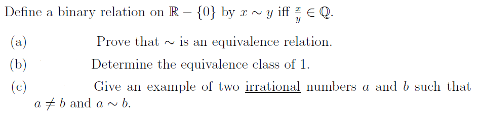 Solved Define a binary relation on R - {0} by x ~ y iff, E | Chegg.com