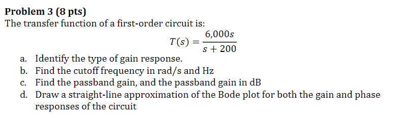 Solved Problem 3 (8 pts) The transfer function of a | Chegg.com